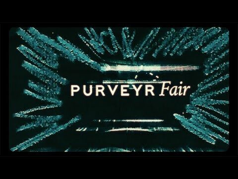 PURVEYR Fair | PURVEYR